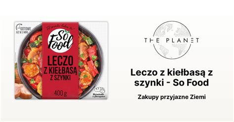 Leczo z kiełbasą z szynki So Food The Planet