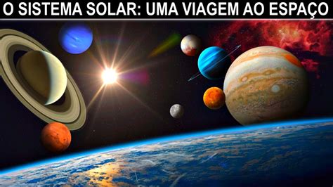 Desvendando As Maravilhas Do Nosso Sistema Solar Segredos Do Universo
