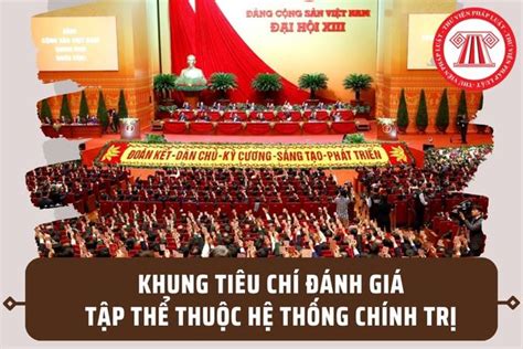 Khung tiêu chí đánh giá đối với tập thể thuộc hệ thống chính trị gồm