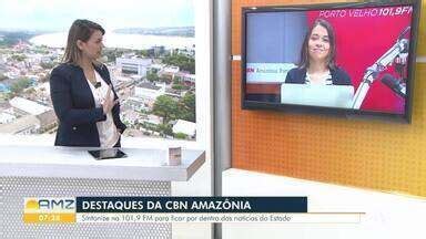 Bom Dia Amazônia RO Veja os destaques da CBN Amazônia em Rondônia