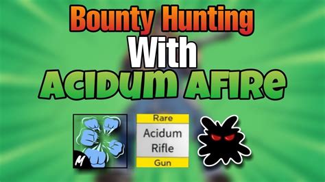 Acidum Rifle Superhuman Bounty Hunting Update 17 One Shot Combo