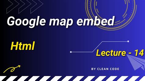 Lecture How To Add Google Map In Html Youtube