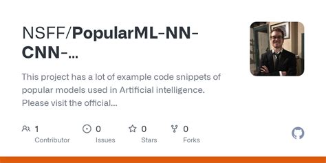 GitHub NSFF PopularML NN CNN RNNModelCodeSnippets This Project Has A
