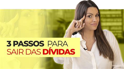 3 PASSOS PARA SAIR DAS DIVIDAS YouTube