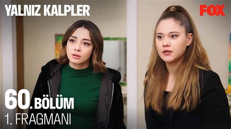 Yalnız Kalpler 60 Bölüm 1 Fragmanı YalnizKalplerDizi YouTube
