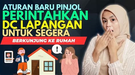 Cek Aturan Terbaru Pinjol Perintah Dc Lapangan Segera Berkunjung Ke