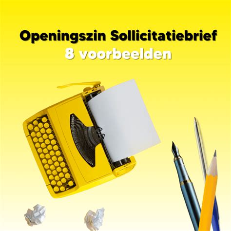 Openingszin Sollicitatiebrief 8 Goede Voorbeelden Voor Jouw