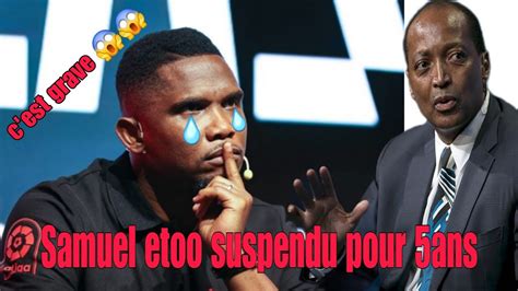 Urgent Samuel Etoo Suspendu 5ans Par La CAF Betomixtnangail5872