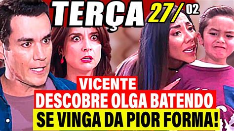 MINHA FORTUNA É TE AMAR CAPÍTULO DE HOJE TERÇA 27 02 Resumo da Novela