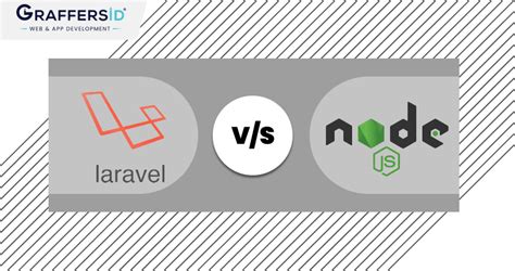 Laravel Vs Node Js Which Is Better In Graffersid