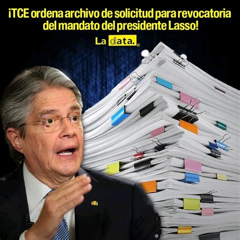 La Data Ec On Twitter TCE Ordena Archivo De Solicitud Para
