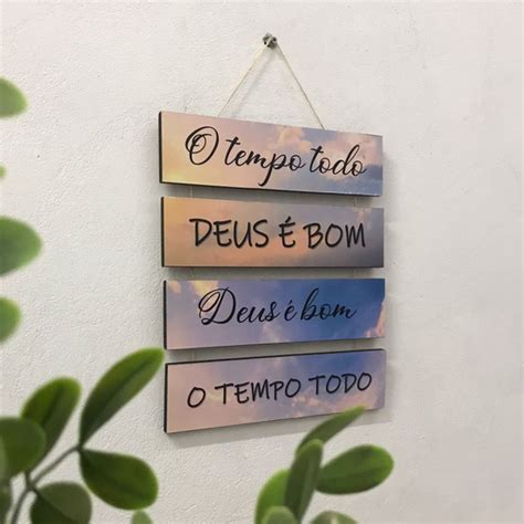 Placa Deus É Bom o Tempo Todo Elo7 Produtos Especiais