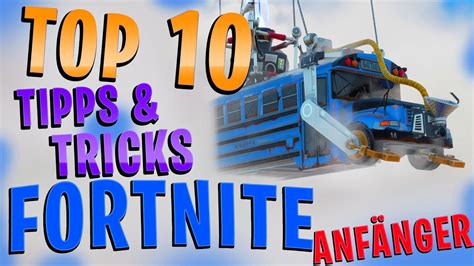 10 TIPPS TRICKS für FORTNITE Battle Royale Anfänger Deutsch YouTube
