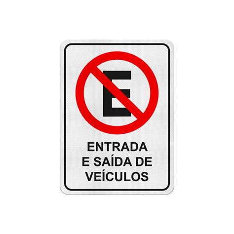 Proibido Estacionar Entrada e Saída de Veículos Safe Park Sinalização