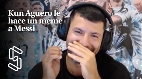 Kun Aguero le hace un meme a Messi Qué mirás bobo YouTube
