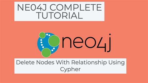 NEO4J TUTORIAL NEO4J Cypher How To Delete Nodes With Relationship Using