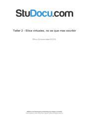 Taller 2 Etica Virtuales No Se Que Mas Escribir Pdf LOMoARcPSD