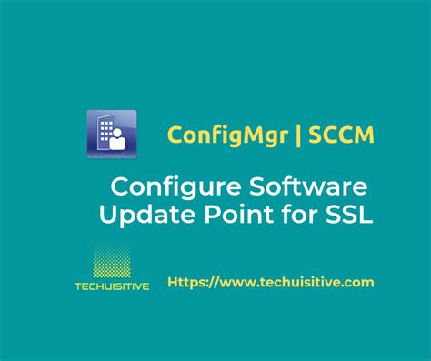 Configure SCCM Software Update Point For SSL Techuisitive