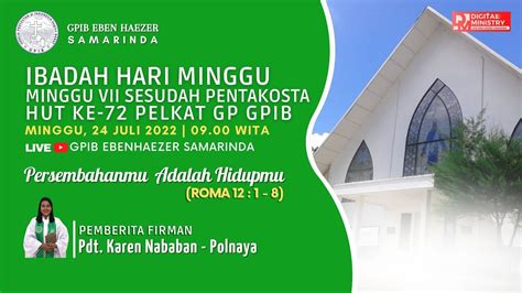 LIVE IBADAH HARI MINGGU VIII SESUDAH PENTAKOSTA HUT KE 72 PELKAT GP