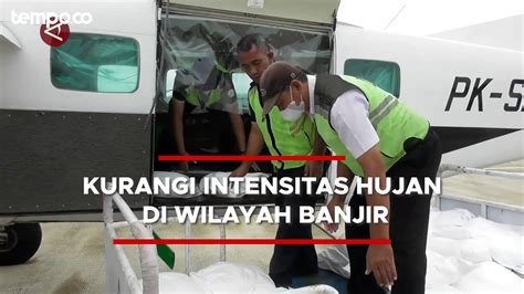 BNPB Modifikasi Cuaca Di Jawa Tengah Taburkan 9 Ton Garam YouTube