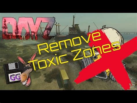 Dayz Toxic Zones Effectarea Json How To Alter Or Remove The