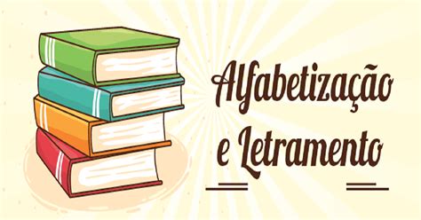 A Alfabetização E O Letramento São Conceitos Muito Importantes RETOEDU