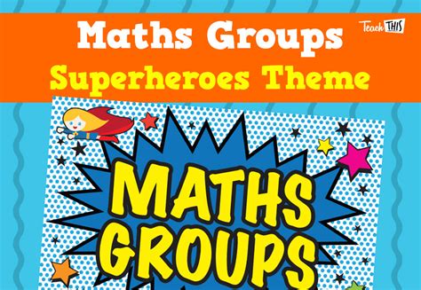 Maths Groups Superheroes Teacher Resources And Classroom Games Artofit