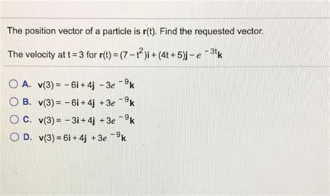 Solved The Position Vector Of A Particle Is R T Find The Chegg