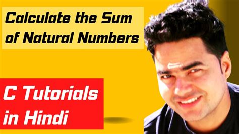 c program to calculate the sum of natural numbers c tutorials for beginners in hindi youtube