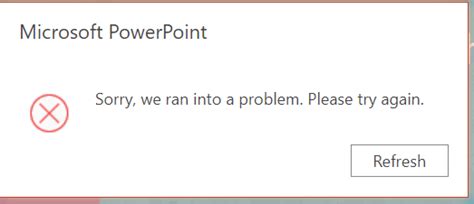 getting an error message when i open powerpoint presentations online microsoft community