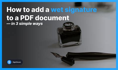 How To Add Wet Signature To Pdf Free Signhouse