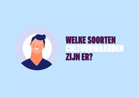 Welke Soorten Cultuurwaarden Zijn Er