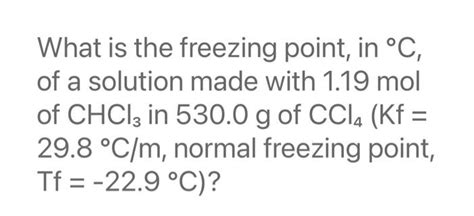 solved what is the freezing point in ∘c of a solution made