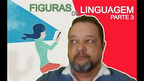 Entenda Agora Figuras De Linguagem Parte Youtube