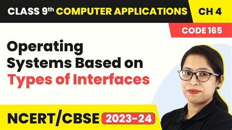 Operating Systems Based On Types Of Interfaces Class 9 Computer