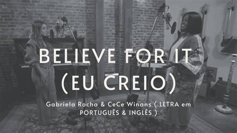 LEGENDADO PT ENG BELIEVE FOR IT EU CREIO GABRIELA ROCHA CECE