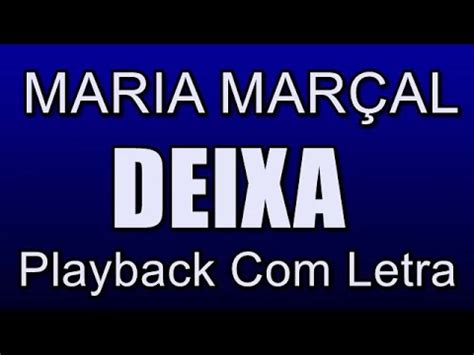 Deixa Maria Mar Al Playback Letra Youtube