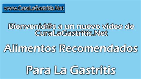 Alimentos Recomendados Para Curar La Gastritis Youtube