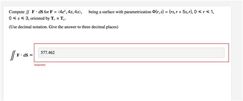 solved compute ∬f⋅ds for f 4ez 4z 4x being a surface with