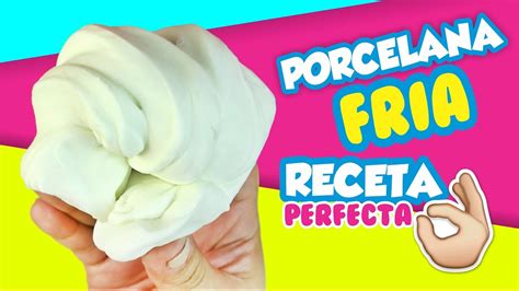 Porcelana Fria Receta Perfecta No Se Agrieta Flexible Y Suave El