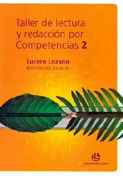 TALLER DE LECTURA Y REDACCION POR COMPETENCIAS 2 LOZANO LUCERO