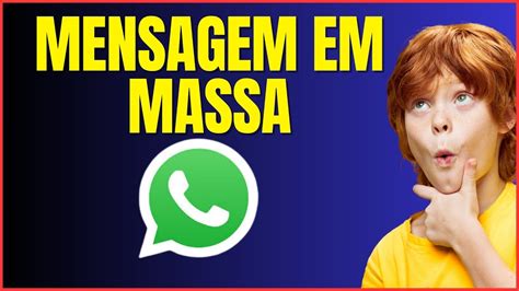 COMO ENVIAR MENSAGEM EM MASSA NO WHATSAPP YouTube