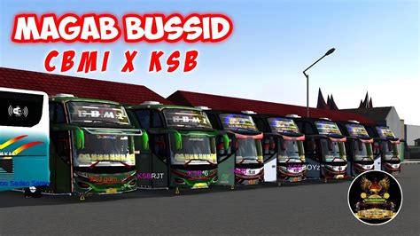 MAGAB BUSSID CBMI X KSB BUS SIMULATOR INDONESIA YouTube