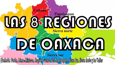 Las Regiones De Oaxaca Youtube