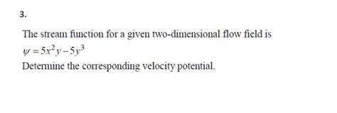 solved the stream function for a given two dimensional flow