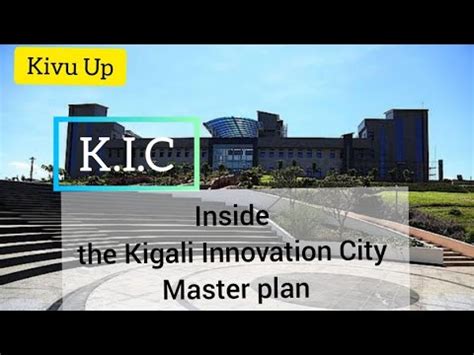 Kigali Innovation City Africa S Innovation Hub In Rwanda The Master