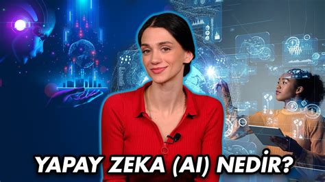 Yapay Zek Ai Nedir Yapay Zeka Hakk Nda Bilmeniz Gereken Her Ey