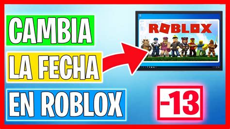 Como Cambiar La Fecha De Nacimiento En Roblox Youtube