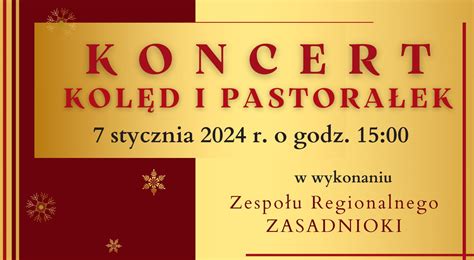 Zesp Regionalny Zasadnioki Zaprasza Na Koncert Kol D I Pastora Ek