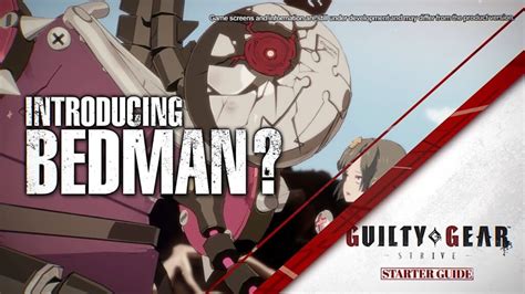 Guilty Gear Strive Starter Guide Video DLC Character Bedman Gematsu